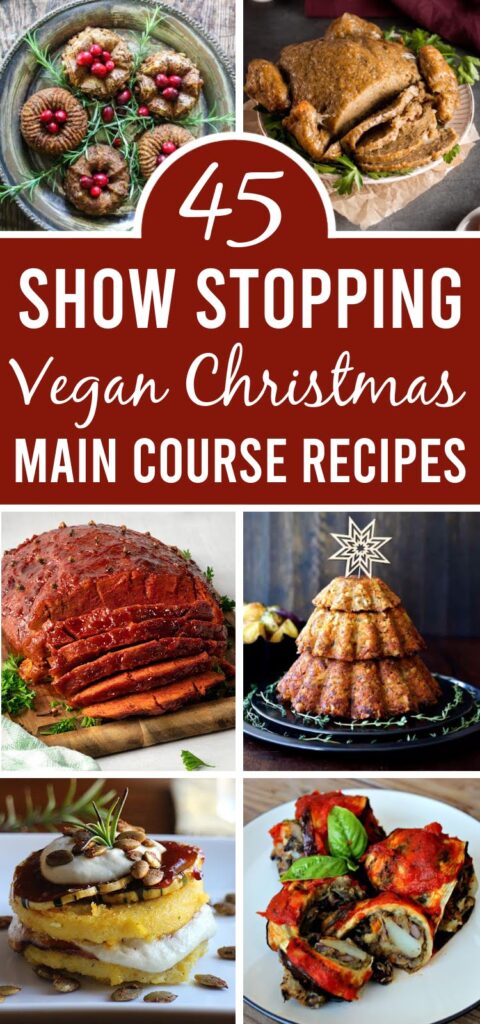 45 Vegan Christmas Main Course Ideas for an Epic Celebration